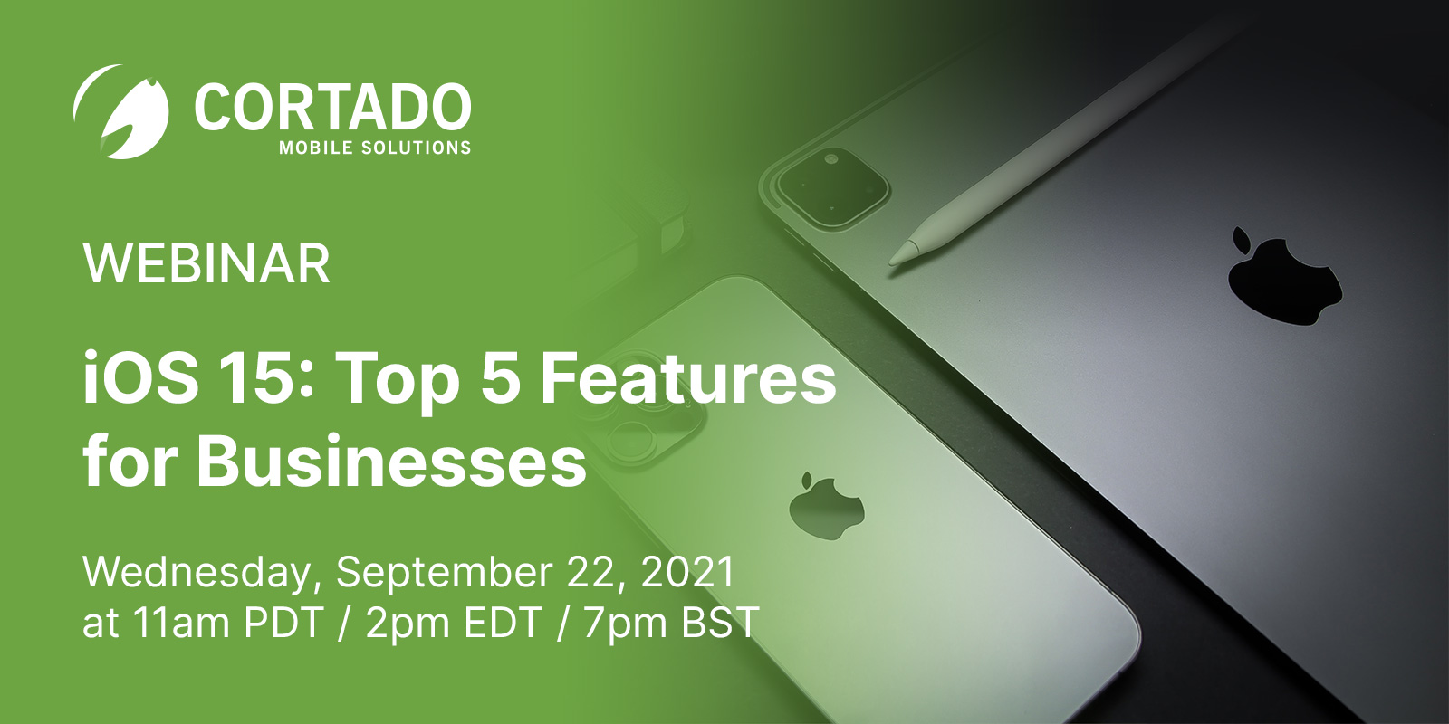 iOS 15: Top 5 Features for Businesses - Cortado